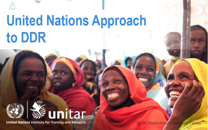 UN Approach to DDR – Updated Online Course for UNVs | UNITAR